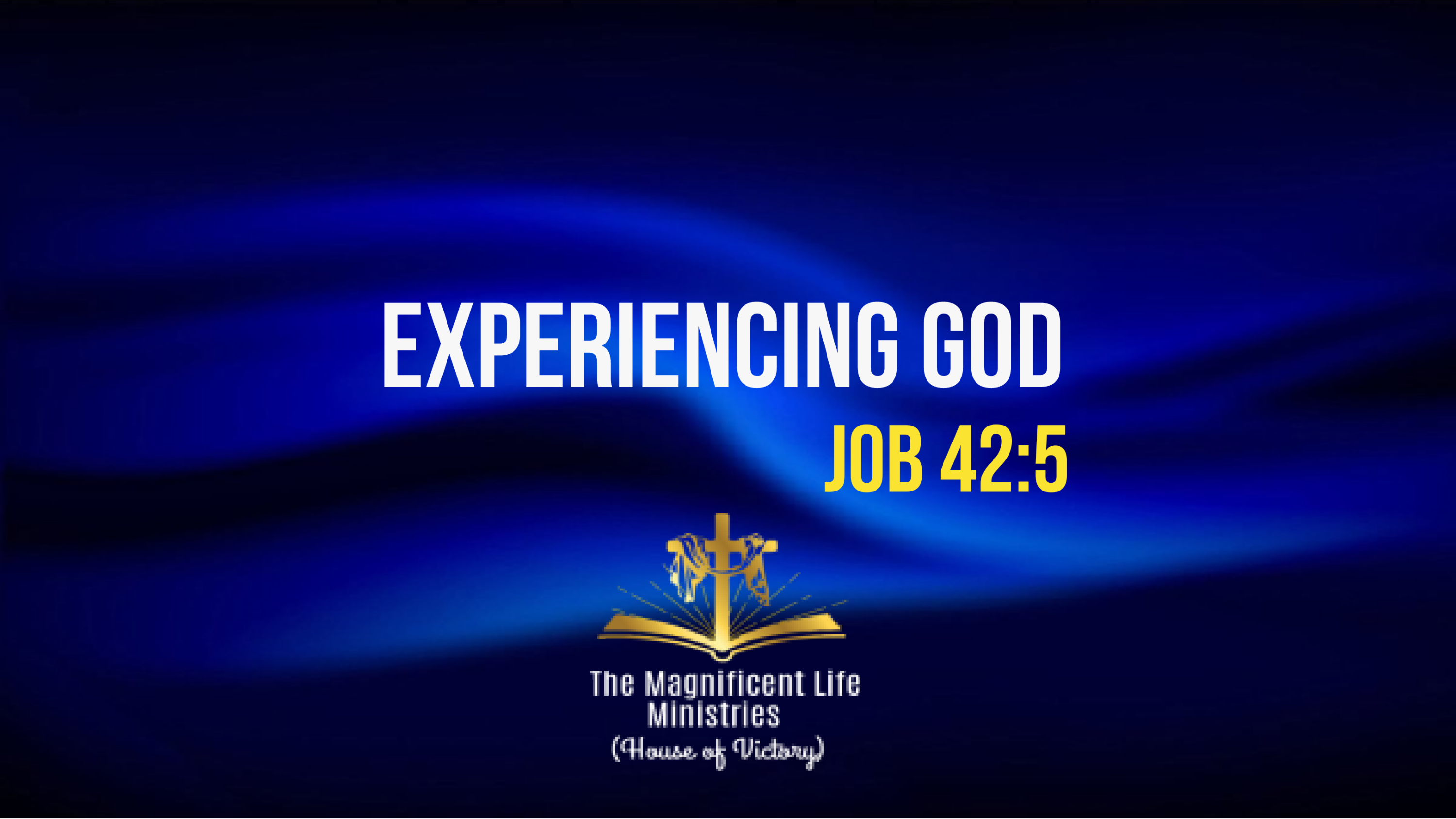 Experiencing God. – Maglife Daily Devotional