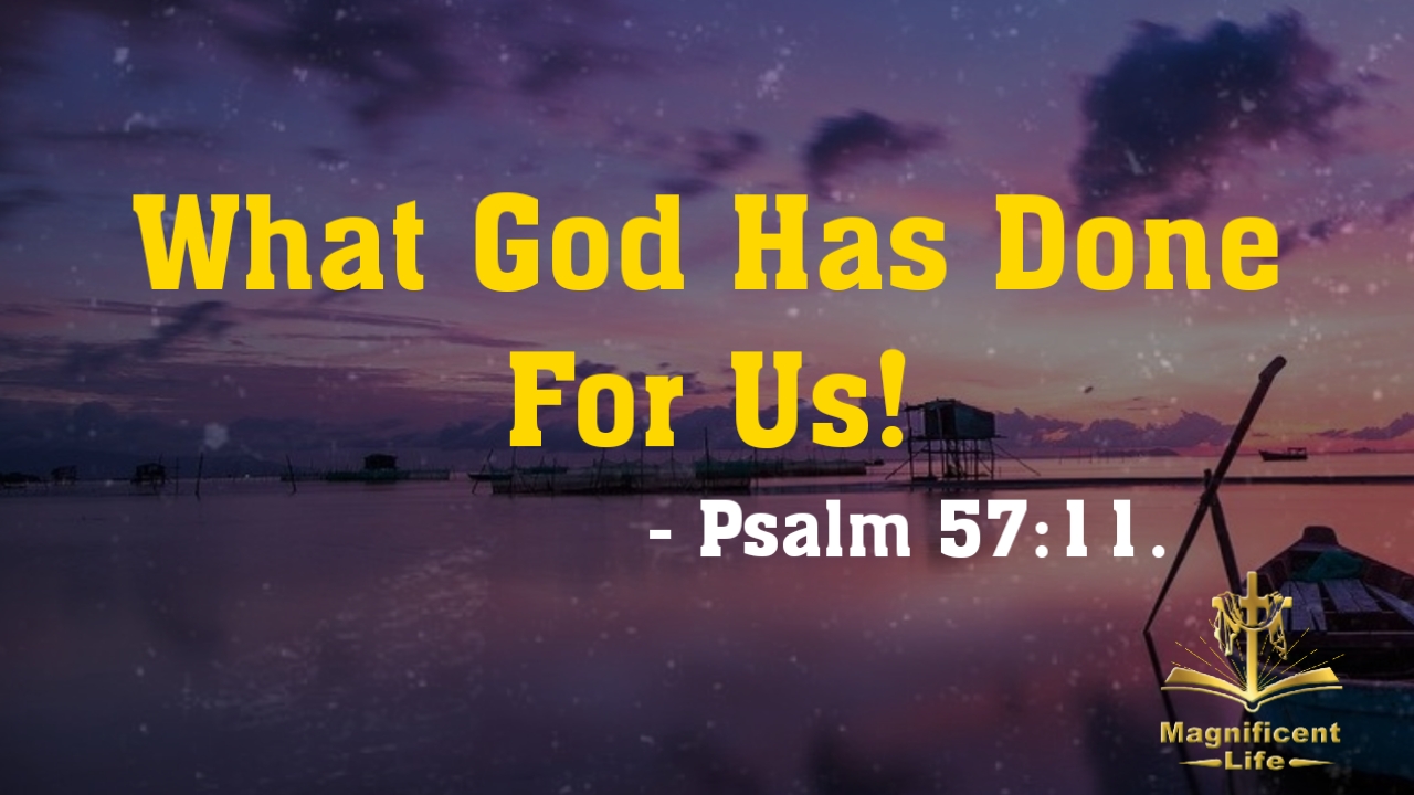 What God Has Done For Us Maglife Daily Devotional