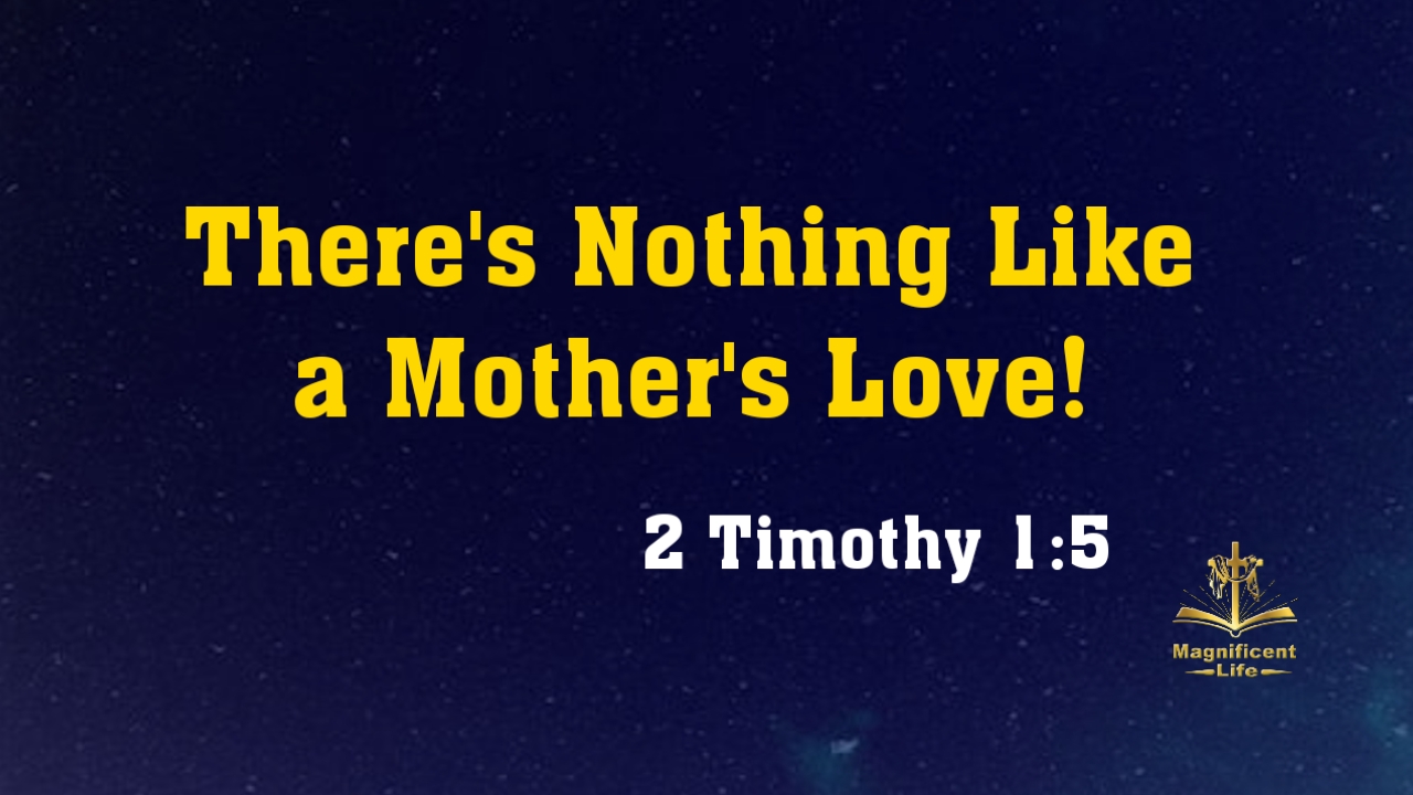 There S Nothing Like A Mother S Love Maglife Daily Devotional